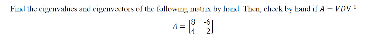 Solved Find the eigenvalues and eigenvectors of the | Chegg.com