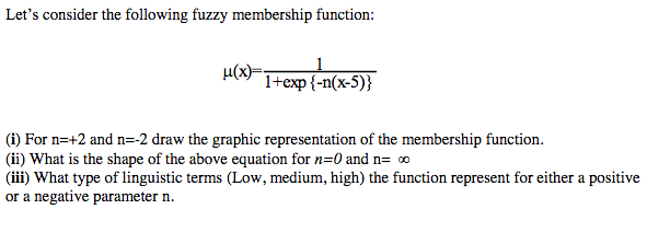 Let's consider the following fuzzy membership | Chegg.com