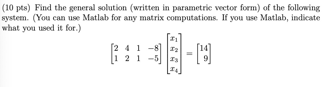 Solved (10 pts) Find the general solution (written in | Chegg.com