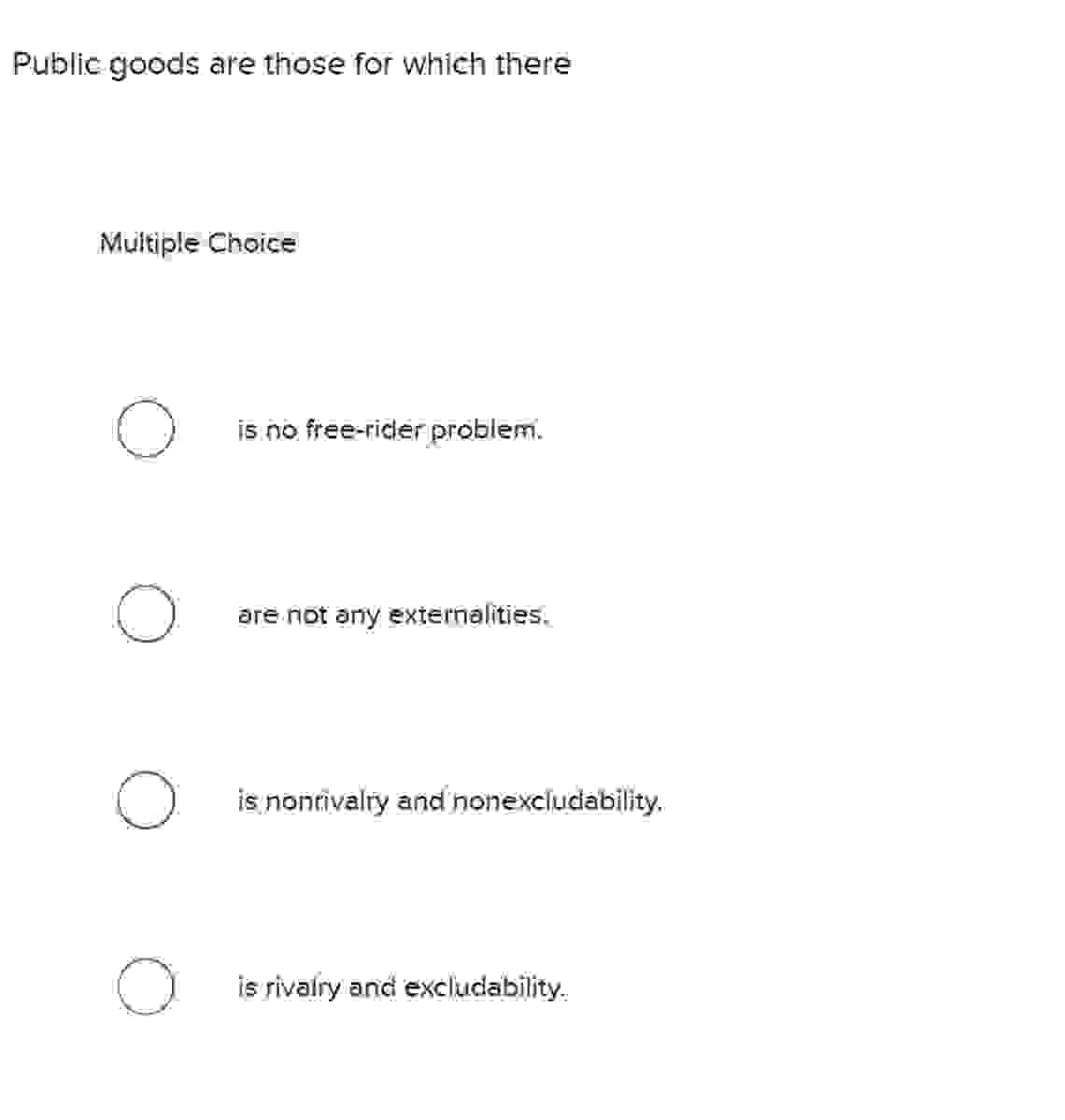 Solved Public goods are those for which thereMultiple | Chegg.com