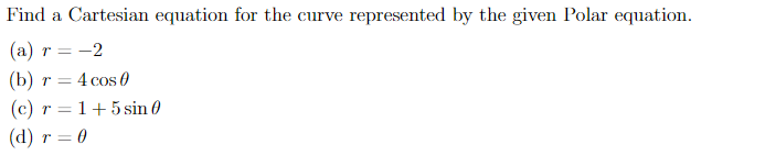 Solved Find a Cartesian equation for the curve represented | Chegg.com