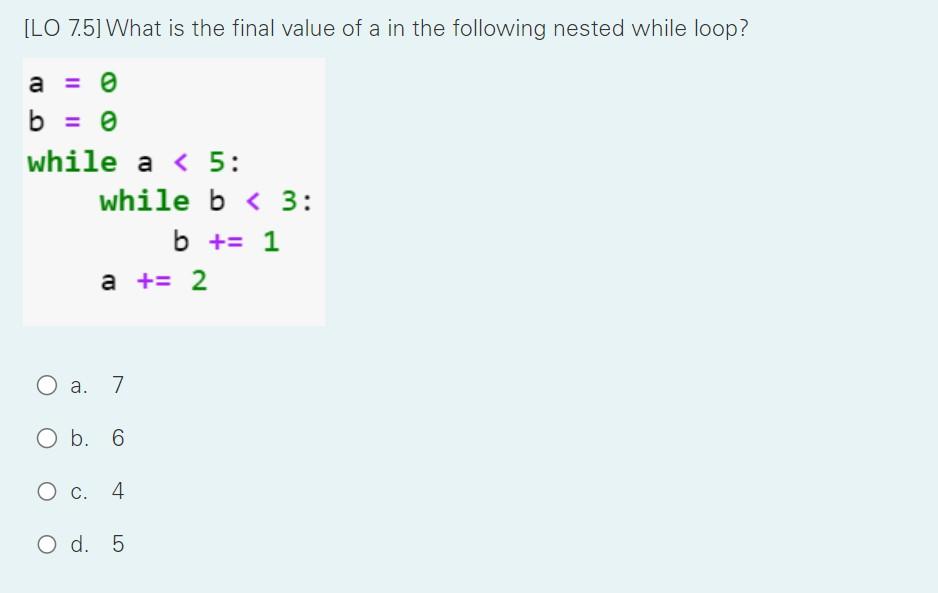 Solved [LO 7.5] What is the final value of a in the | Chegg.com