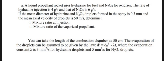 Solved a. A liquid propellant rocket uses hydrazine for fuel | Chegg.com