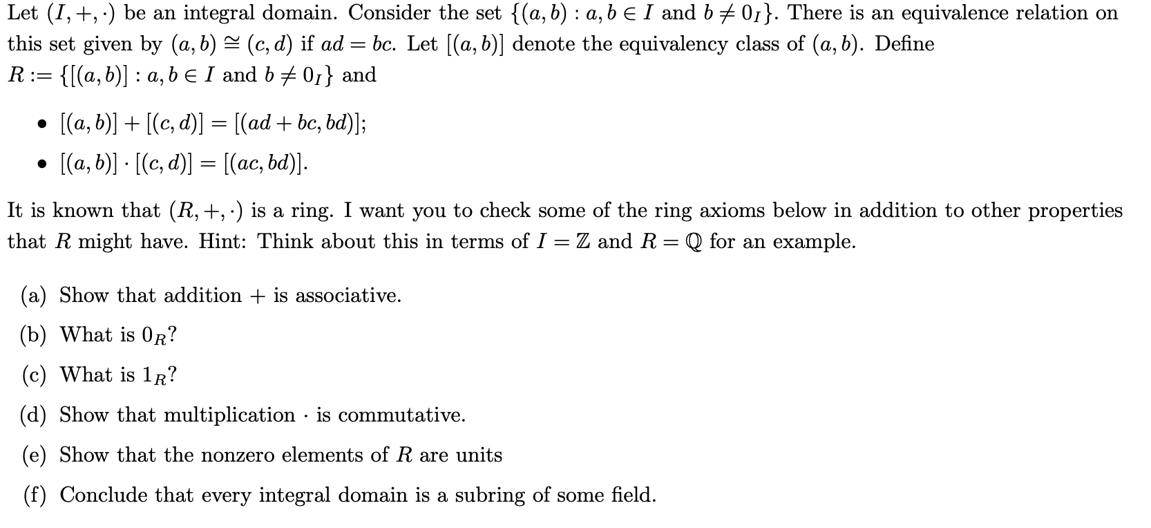 Solved Let (1, +,-) be an integral domain. Consider the set | Chegg.com