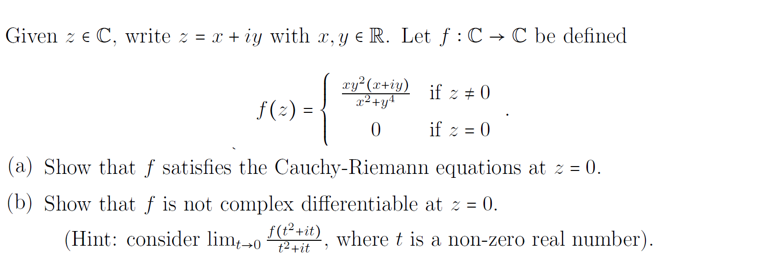 Solved Given z e C, write z = x + iy with x,y e R. Let f :C | Chegg.com