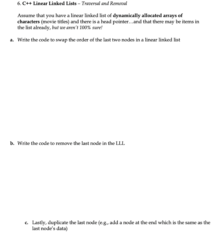 Solved 6. C++ Linear Linked Lists - Traversal and Removal | Chegg.com