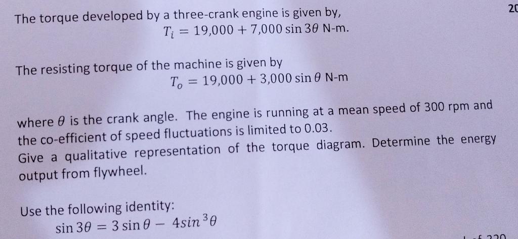 Solved 20 The torque developed by a three-crank engine is | Chegg.com