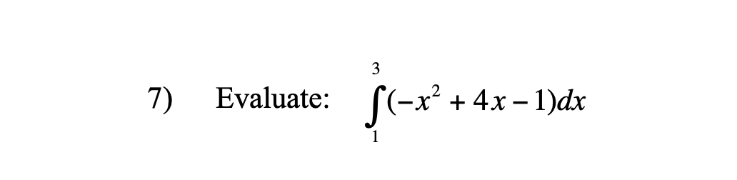 Solved Evaluate: ∫13(-x2+4x-1)dx | Chegg.com
