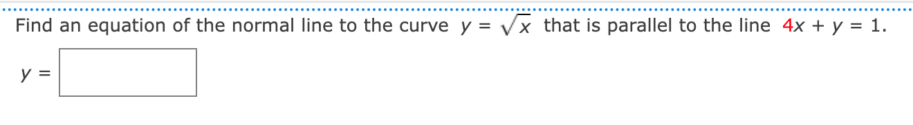 Solved Find an equation of the normal line to the curve y=x | Chegg.com