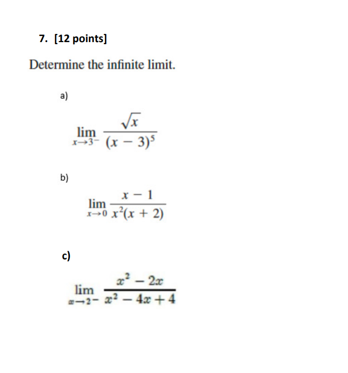 Solved Determine the infinite limit. a) limx→3−(x−3)5x b) | Chegg.com