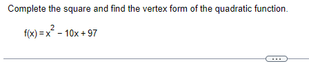 Solved Complete the square and find the vertex form of the | Chegg.com