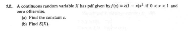 Solved 12. A continuous random variable X has pdf given by | Chegg.com