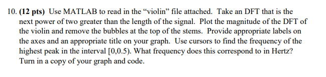 10. (12 pts) Use MATLAB to read in the “violin” file | Chegg.com