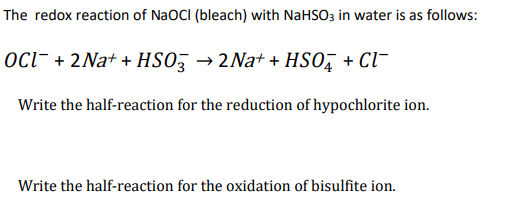 Solved The redox reaction of NaOCI (bleach) with NaHSO3 in | Chegg.com