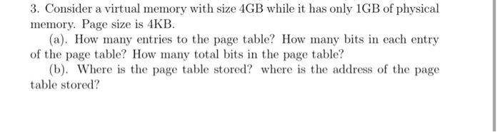 Solved Consider a virtual memory with size 4GB while it only | Chegg.com