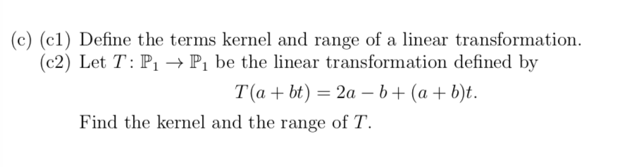 Solved (c) (c1) Define the terms kernel and range of a | Chegg.com