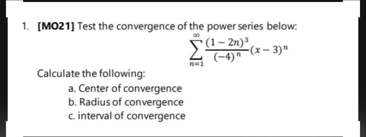 Solved Σ n=1 1. [MO21] Test the convergence of the power | Chegg.com