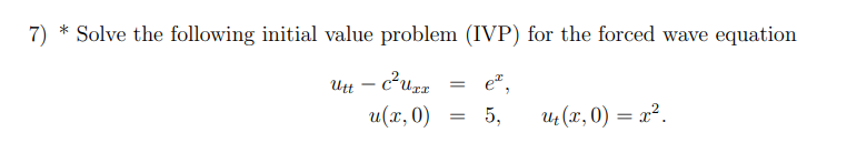Solved 7) * Solve the following initial value problem (IVP) | Chegg.com