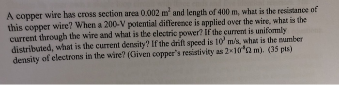 Solved A copper wire has cross section area 0.002 m' and | Chegg.com