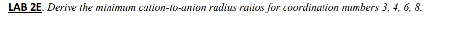 Solved Lab 2e Derive The Minimum Cation To Anion Radius