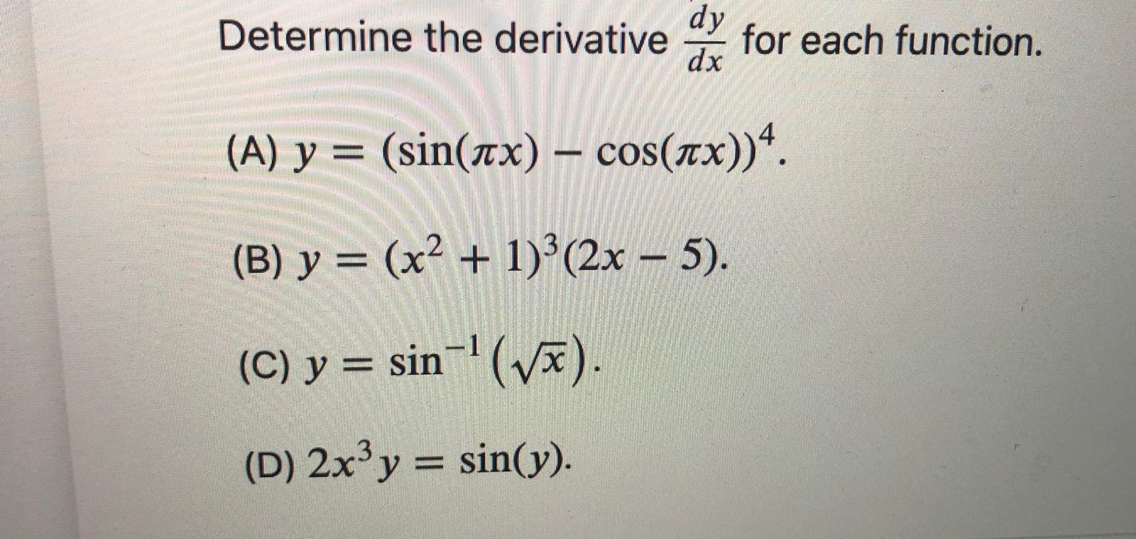 Solved Determine the derivative dxdy for each function. (A) | Chegg.com