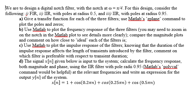 We are to design a digital notch filter, with the | Chegg.com