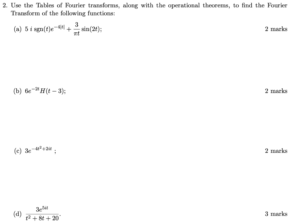 Solved 2. Use the Tables of Fourier transforms, along with | Chegg.com