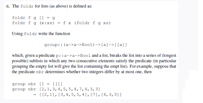 6. The foldr for lists (as above) is defined as: | Chegg.com