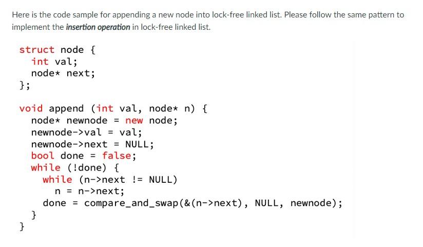 Solved Here is the code sample for appending a new node into | Chegg.com