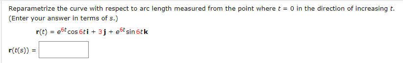 Solved Reparametrize the curve with respect to arc length | Chegg.com