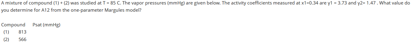 Solved A mixture of compound (1) +(2) was studied at T=85C. | Chegg.com