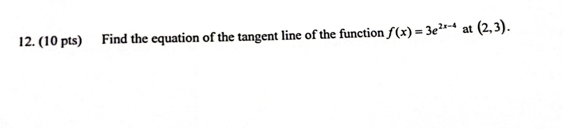Solved 12. (10 pts) Find the equation of the tangent line of | Chegg.com