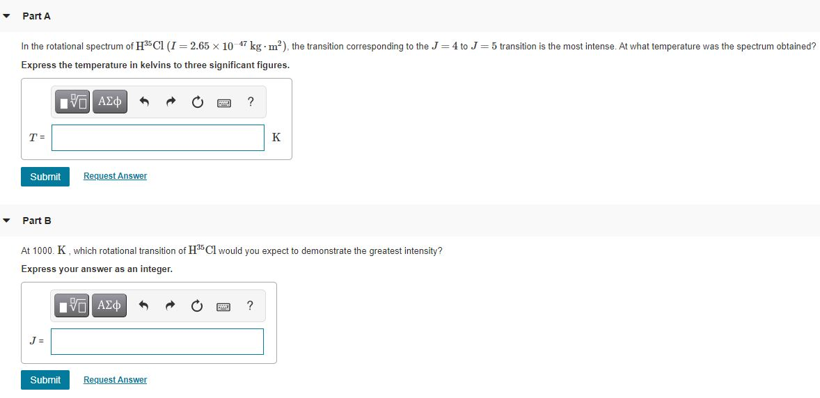 Solved Part A In the rotational spectrum of H35Cl (I = 2.65 | Chegg.com