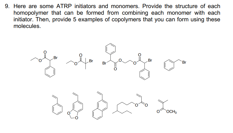 Here are some ATRP initiators and monomers. Provide | Chegg.com