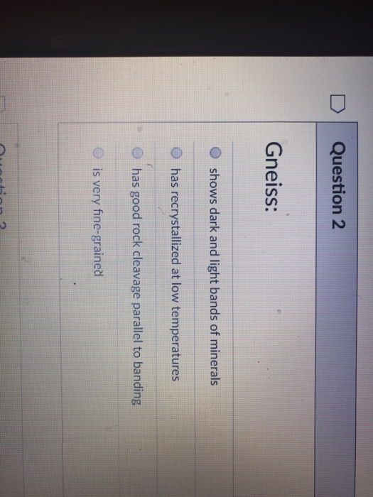 Solved D Question 2 Gneiss: O shows dark and light bands of | Chegg.com