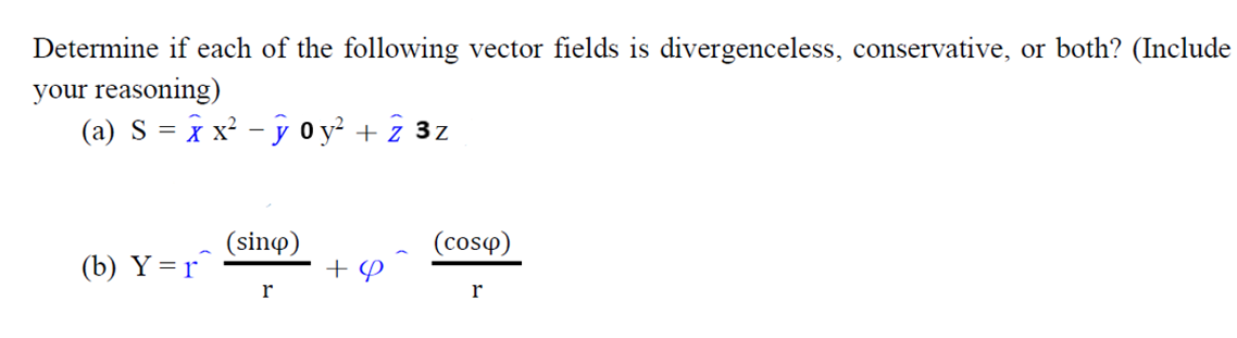 Solved Determine if each of the following vector fields is | Chegg.com