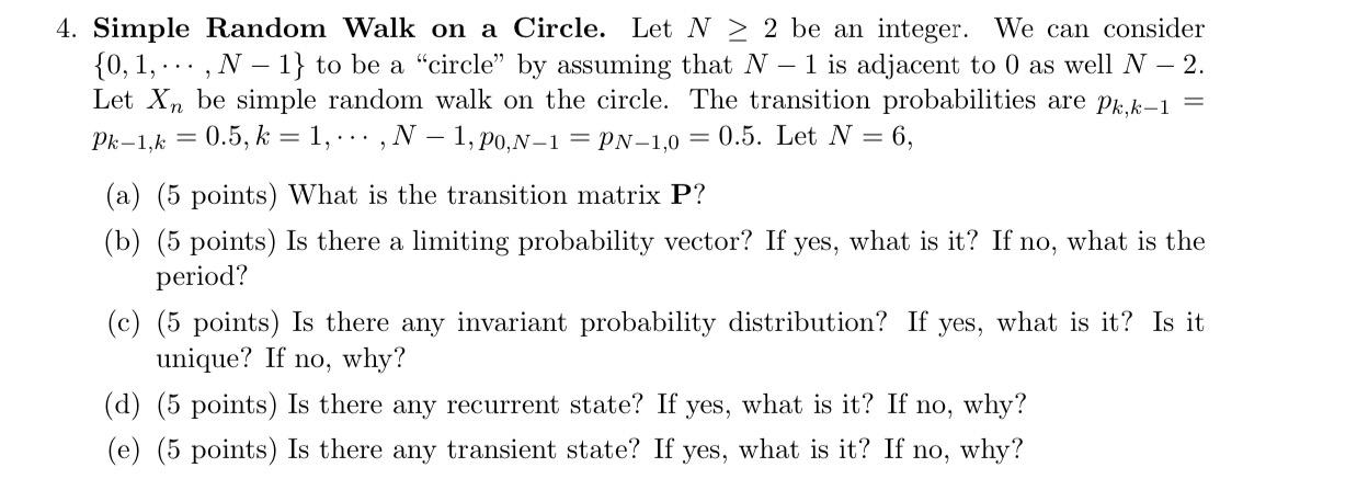 Solved 4. Simple Random Walk on a Circle. Let N > 2 be an | Chegg.com