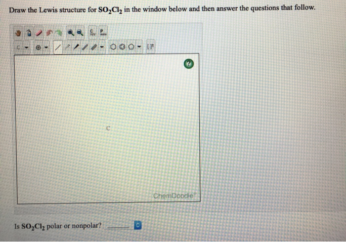 Solved Draw the Lewis structure for SO2CI2 in the window | Chegg.com