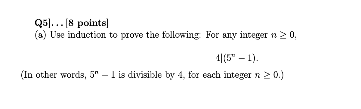 Solved Q5]... [8 points] (a) Use induction to prove the | Chegg.com