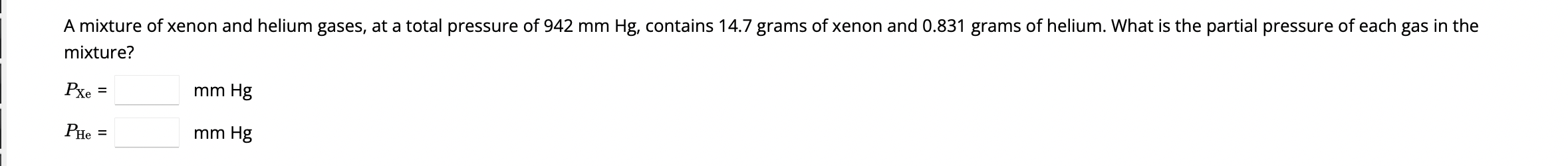 Solved A mixture of xenon and helium gases, at a total | Chegg.com