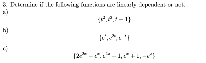 Solved 3. Determine if the following functions are linearly | Chegg.com