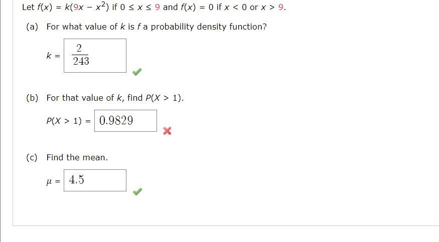 Solved Let f(x)=k(9x−x2) if 0≤x≤9 and f(x)=0 if x 9. | Chegg.com Solved Let f(x)=k(9x−x2) if 0≤x≤9 and f(x)=0 if x 9. | Chegg.com