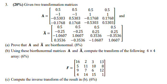 Solved 3. (20%) Given two transformation matrices | Chegg.com