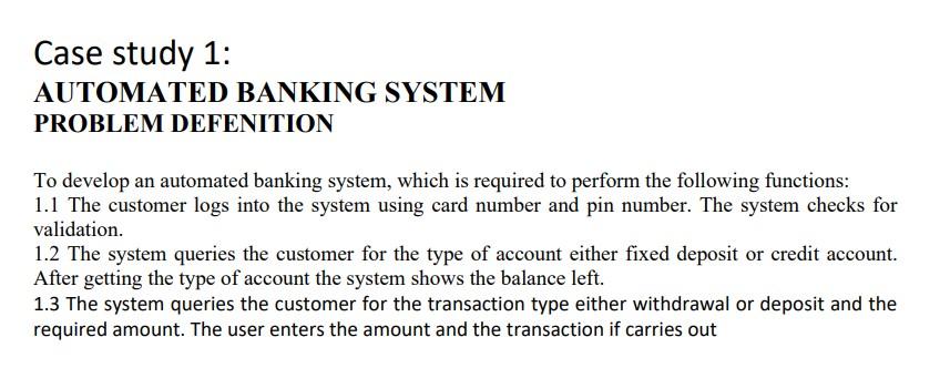Solved To develop an automated banking system, which is | Chegg.com
