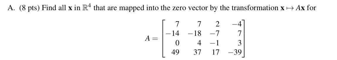 Solved A. (8 pts) Find all x in R4 that are mapped into the | Chegg.com