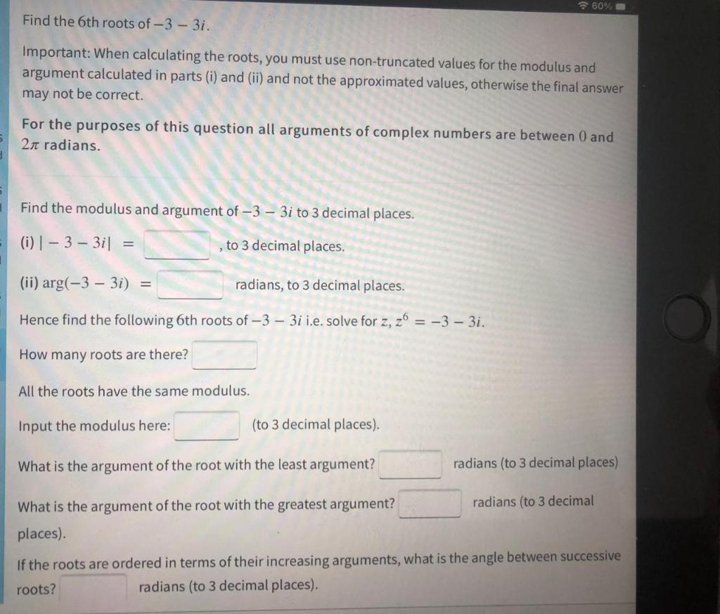 Solved 60% Find the 6th roots of -3 -3i. Important: When | Chegg.com