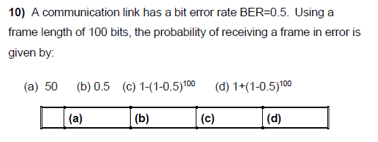 Solved 10) A communication link has a bit error rate | Chegg.com
