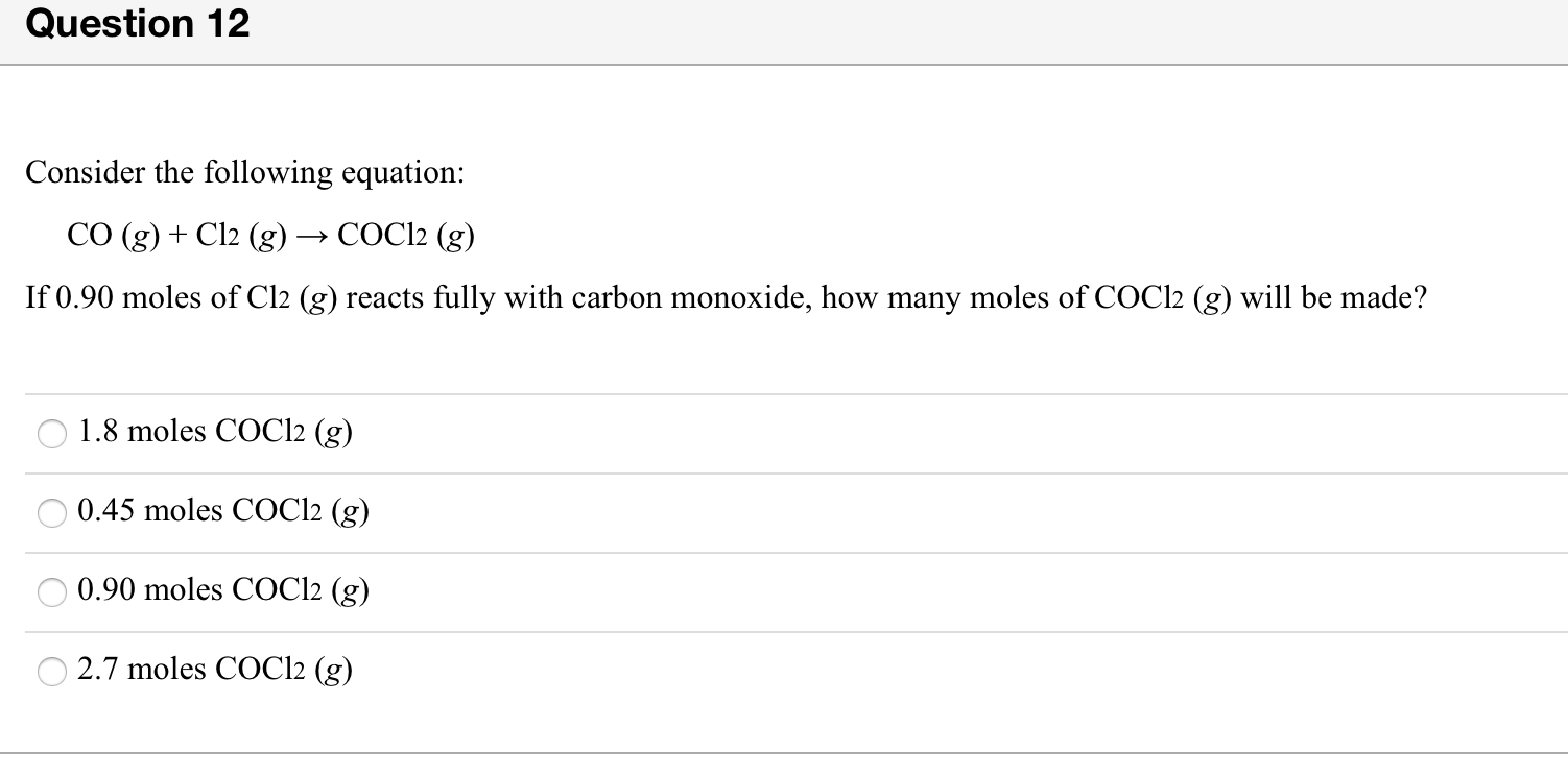 Solved Question 12 Consider the following equation: CO (g) + | Chegg.com Solved Question 12 Consider the following equation: CO (g) + | Chegg.com