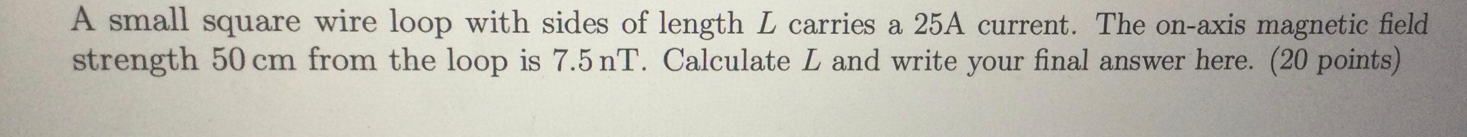 Solved A small square wire loop with sides of length L | Chegg.com