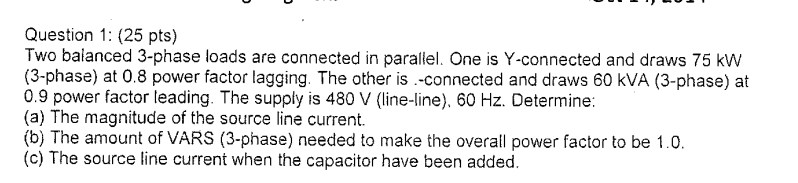 Solved Question 1: (25 pts) Two balanced 3-phase loads are | Chegg.com